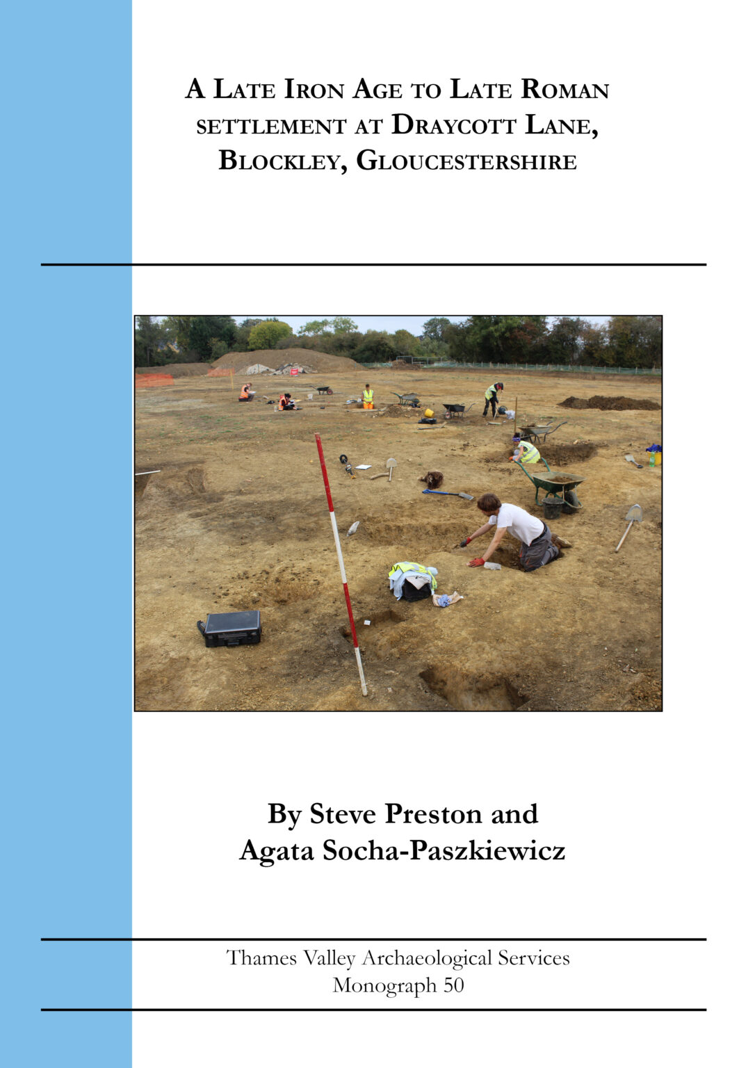 Monographs - Thames Valley Archaeological Services